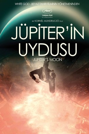 Jüpiter’in Uydusu, Jupiter holdja izle 2017 - Filmiİzle